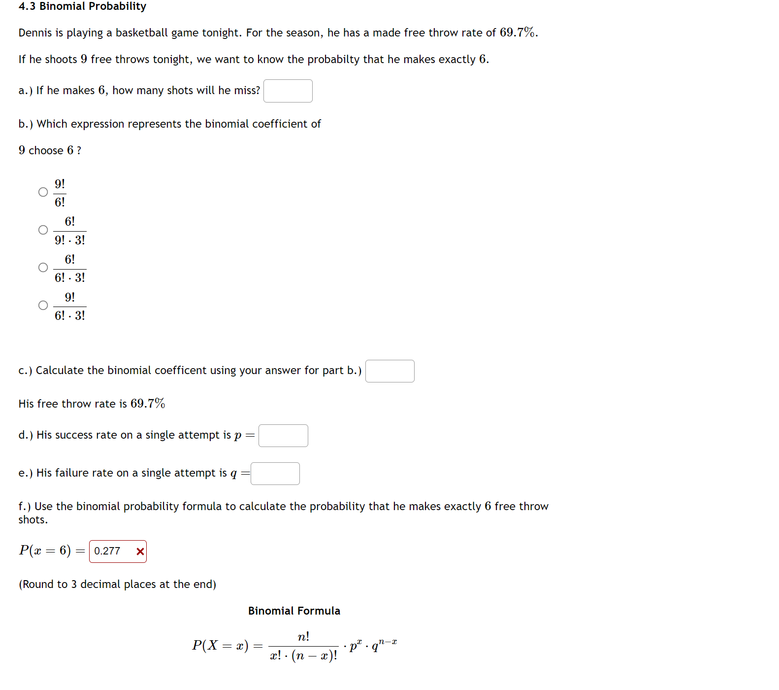 Solved 4.3 ﻿Binomial ProbabilityDennis is playing a | Chegg.com