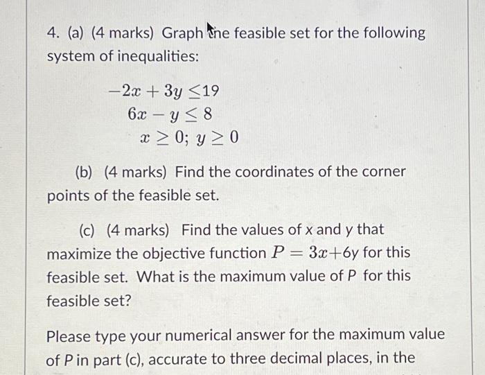 Solved 4. (a) (4 marks) Graph the feasible set for the | Chegg.com Solved 4. (a) (4 marks) Graph the feasible set for the | Chegg.com