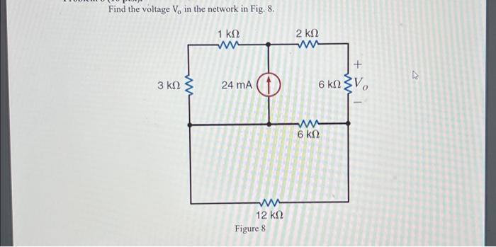Solved Find the voltage V0 in the network in Fig. 8 . Figure | Chegg.com
