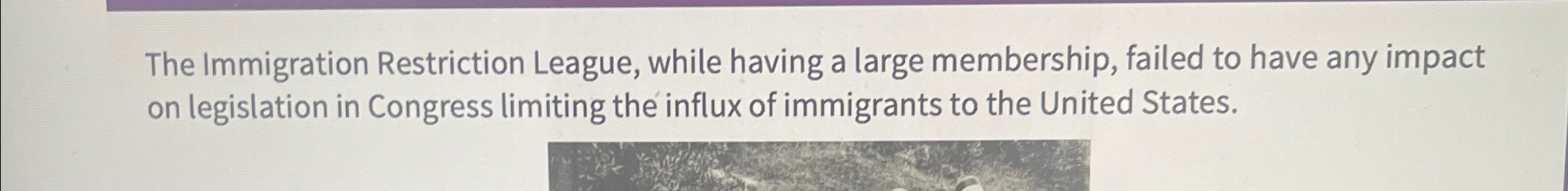 Solved The Immigration Restriction League, while having a | Chegg.com