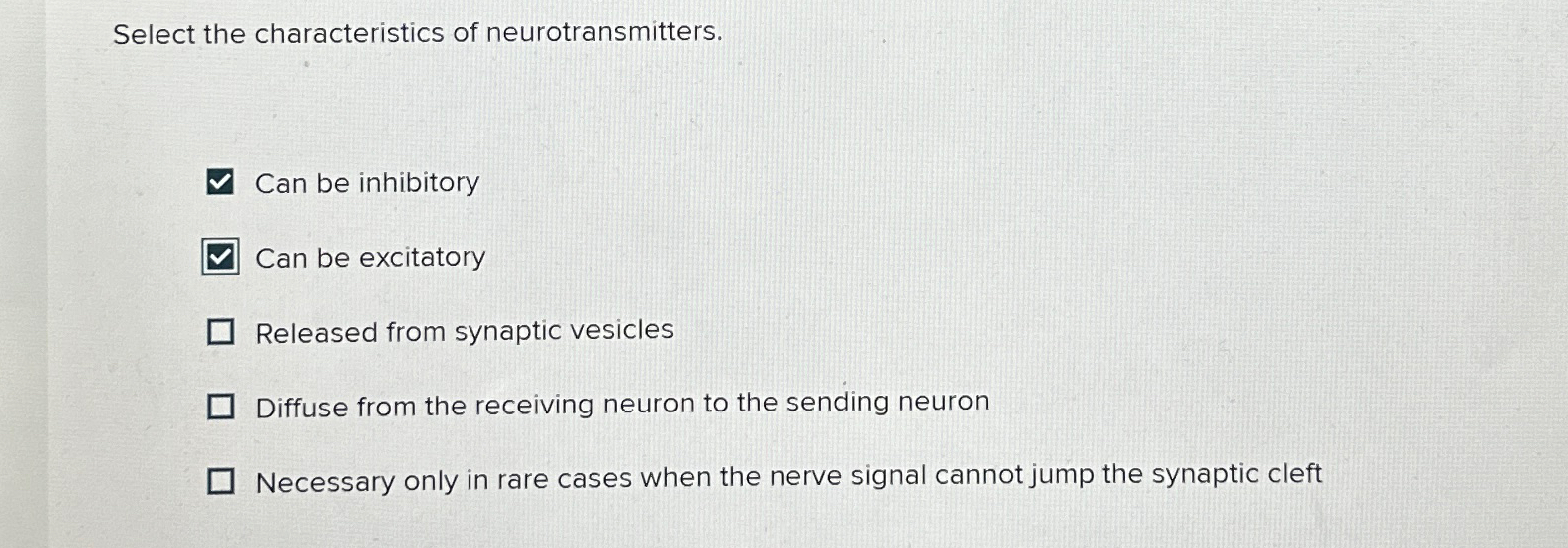 Solved Select the characteristics of neurotransmitters.Can | Chegg.com