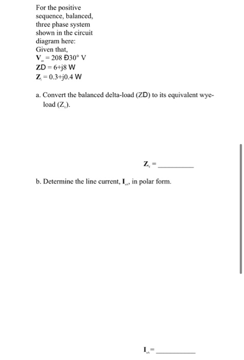Solved For the positive sequence, balanced, three phase | Chegg.com