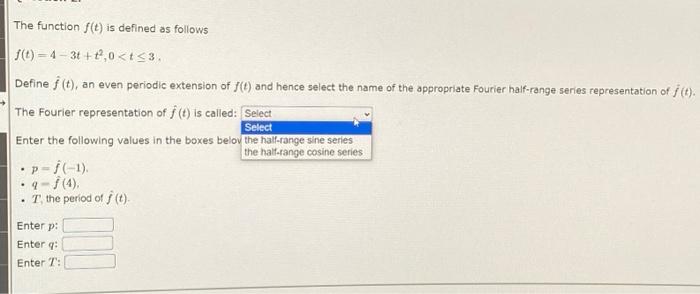 Solved The function f(t) is defined as follows | Chegg.com