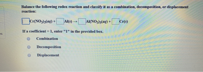 Solved Balance the following redox reaction and classify it | Chegg.com