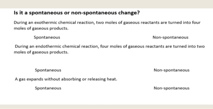 Solved Is it a spontaneous or non-spontaneous change? During | Chegg.com