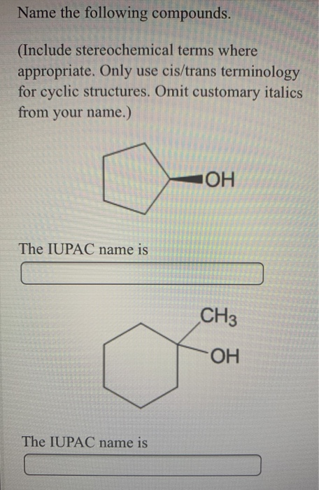 Solved Name the following compounds. (Include stereochemical | Chegg.com