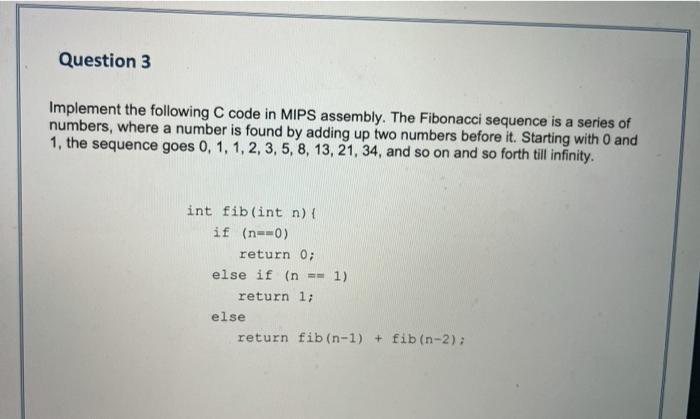 Solved Question 3 Implement the following C code in MIPS | Chegg.com