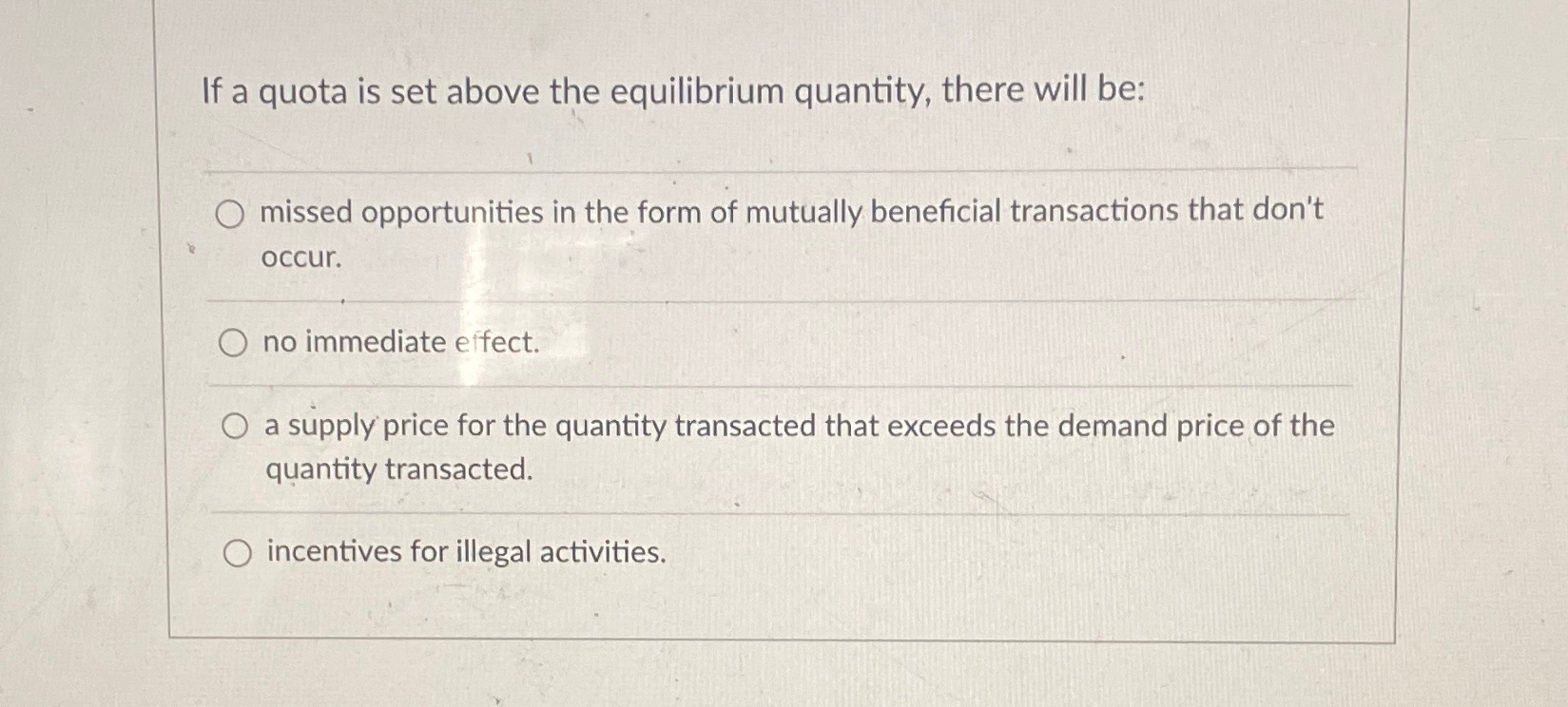 Solved If a quota is set above the equilibrium quantity, | Chegg.com