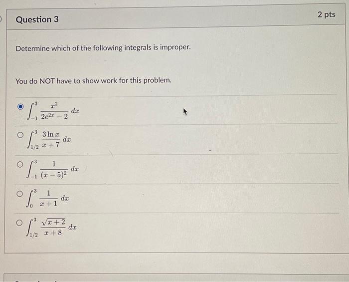 Solved Determine which of the following integrals is | Chegg.com