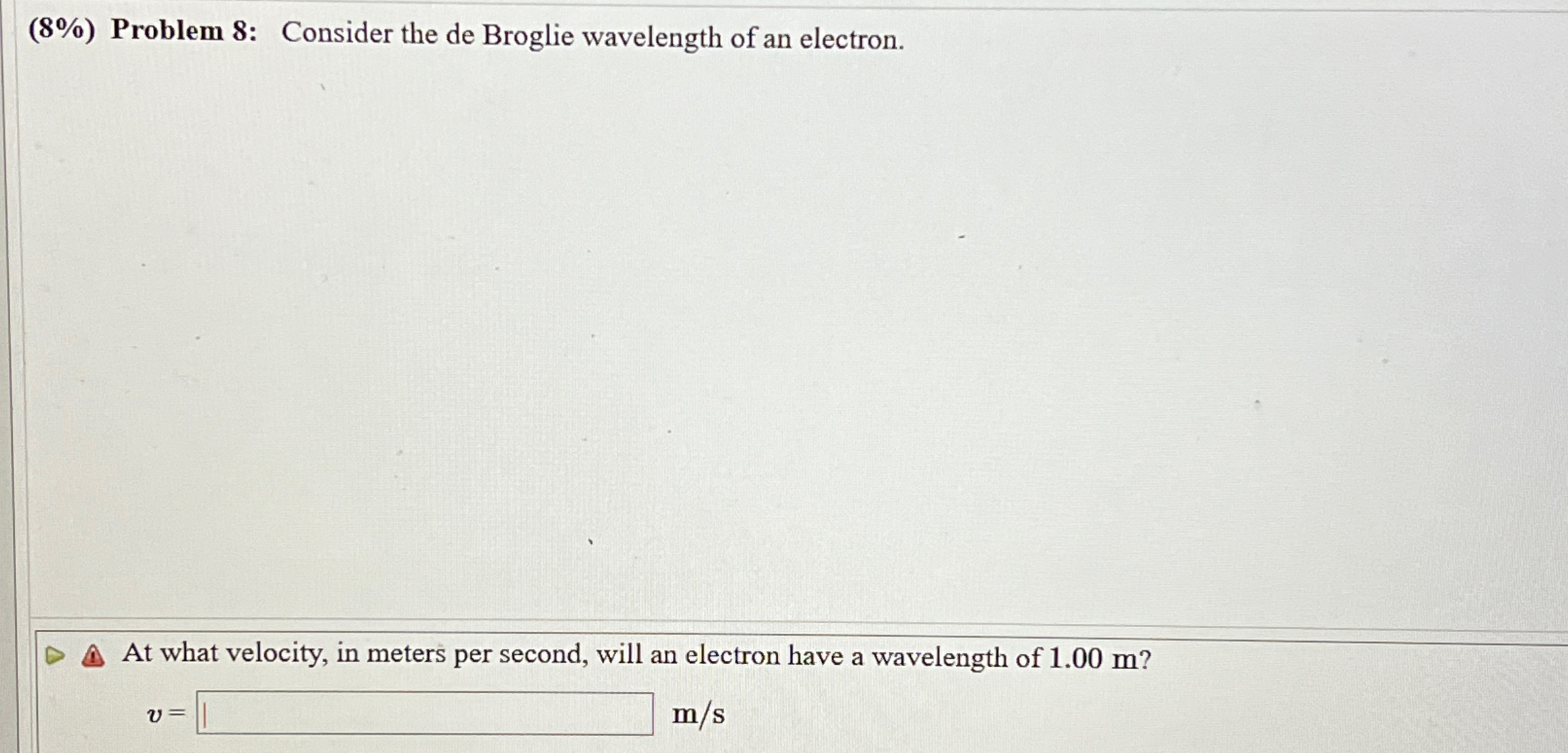 Solved (8%) ﻿Problem 8: Consider the de Broglie wavelength | Chegg.com