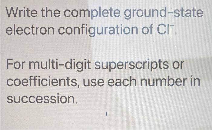 Solved Write The Complete Ground State Electron