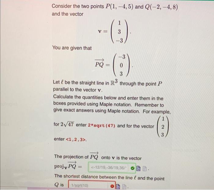 Solved Consider the two points P(1,−4,5) and Q(−2,−4,8) and | Chegg.com