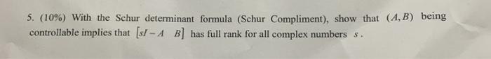 Solved 5. (10%) With the Schur determinant formula (Schur | Chegg.com