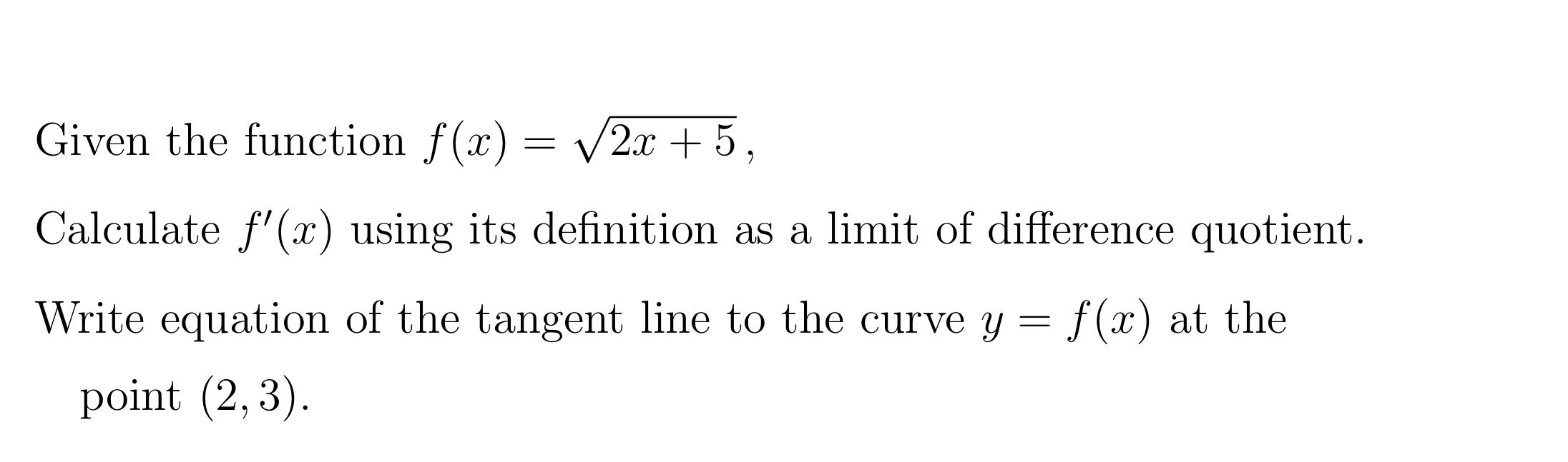 Solved Given the function f(x)=2x+52,Calculate f'(x) ﻿using | Chegg.com