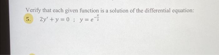 Solved Verify that each given function is a solution of the | Chegg.com