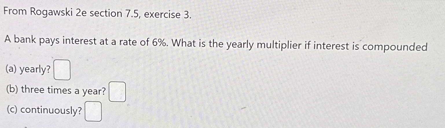 Solved From Rogawski 2e section 7.5, ﻿exercise 3.A bank pays | Chegg.com