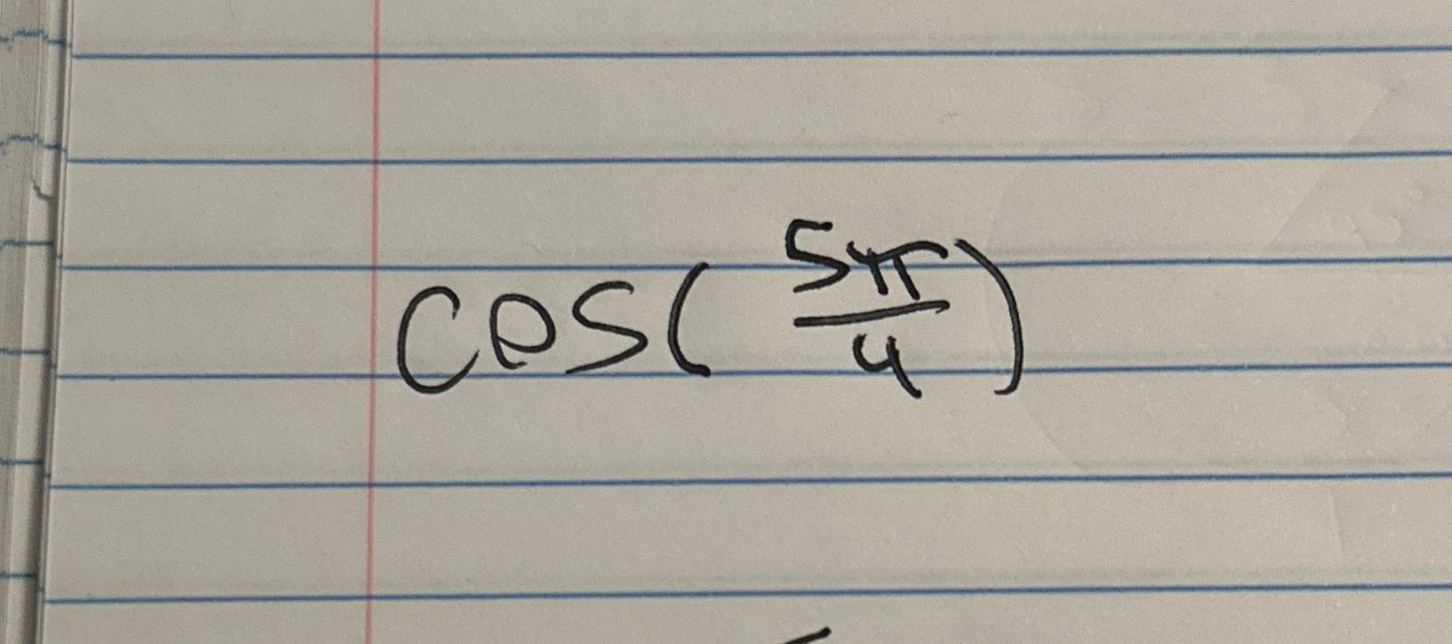 Solved cos(5π4) | Chegg.com