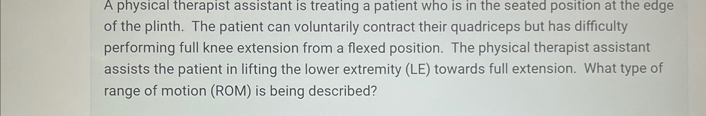 Solved A physical therapist assistant is treating a patient | Chegg.com