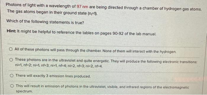 Solved Photons of light with a wavelength of 97 nm are being | Chegg.com