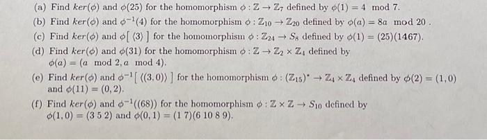 Solved For each of the following homomorphisms find the | Chegg.com