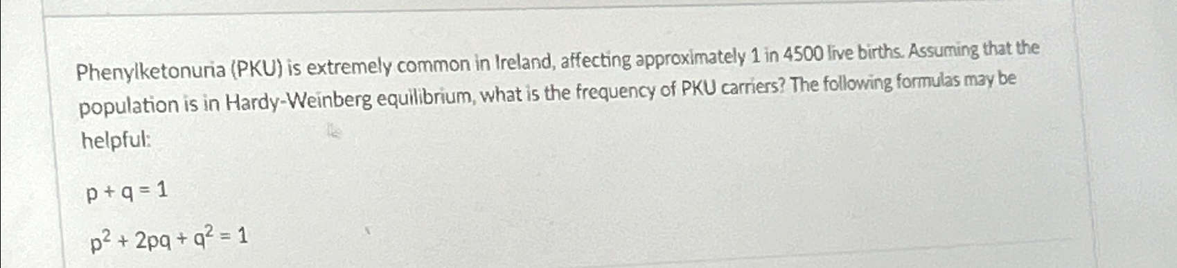 Phenylketonuria (PKU) ﻿is extremely common in | Chegg.com