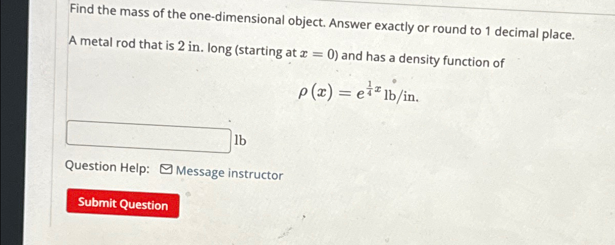 Solved Find the mass of the one-dimensional object. Answer | Chegg.com