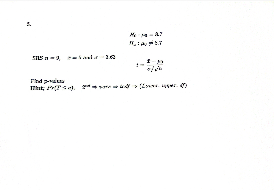 Solved H0:μ0=8.7Ha:μ0≠8.7SRS n=9,x‾=5 ﻿and | Chegg.com