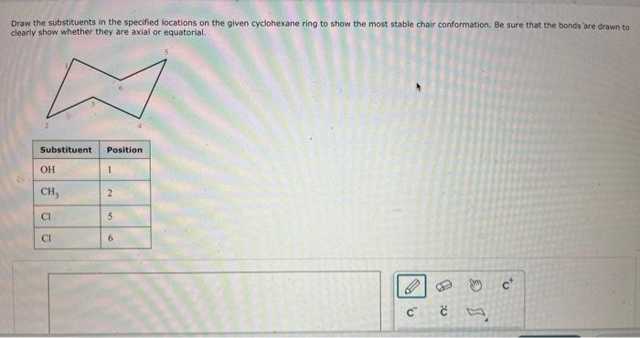 Solved Draw the substituents in the specified locations on | Chegg.com