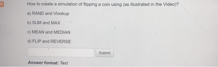 3 How to create a simulation of flipping a coin using | Chegg.com
