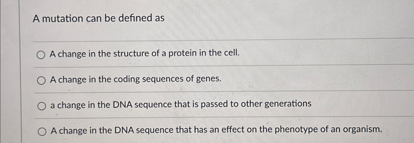 Solved A mutation can be defined asA change in the structure | Chegg.com