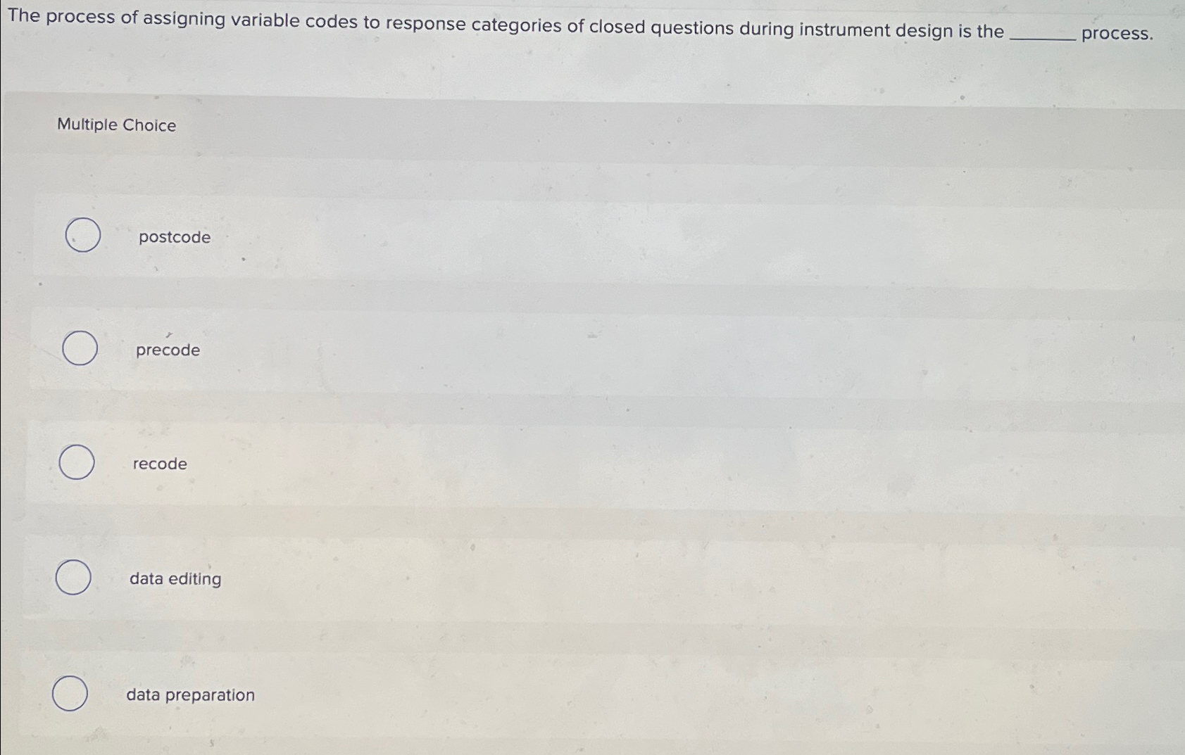 Solved The process of assigning variable codes to response | Chegg.com
