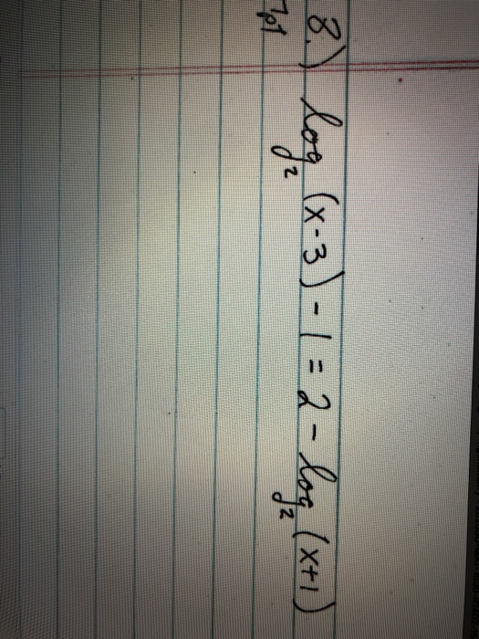 Solved 8 log (x-3). (x-3) - 1 = 2 - 2-log (x+1 MAI 1630 HW | Chegg.com