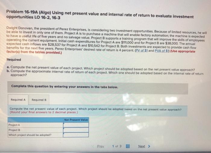 Solved Problem 16-19A (Algo) Using net present value and | Chegg.com