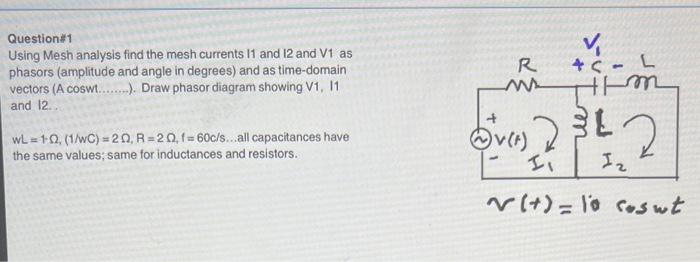 Solved Question:1 Using Mesh analysis find the mesh currents | Chegg.com