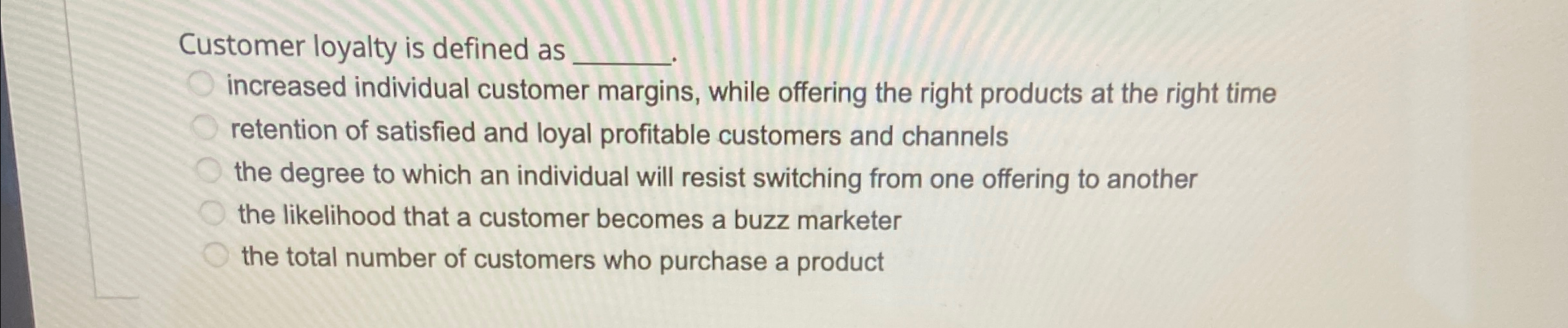 Solved Customer loyalty is defined asincreased individual | Chegg.com