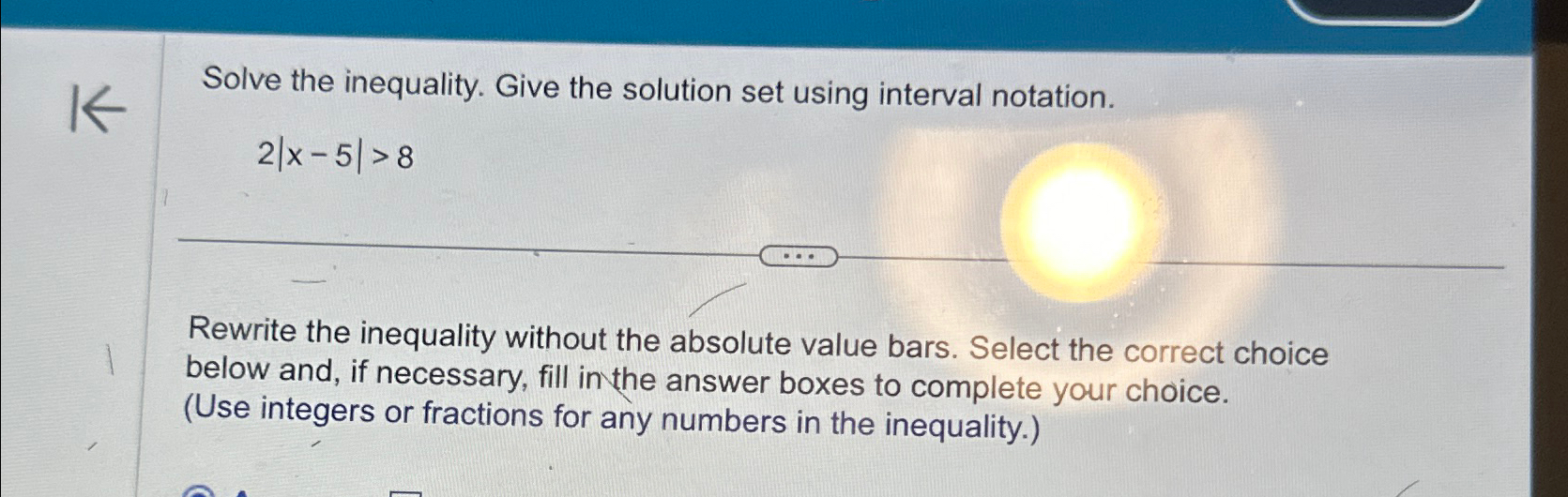 Solved Solve the inequality. Give the solution set using | Chegg.com