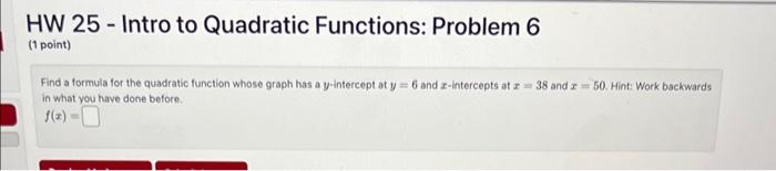Solved HW 25 - Intro to Quadratic Functions: Problem 6 (1 | Chegg.com