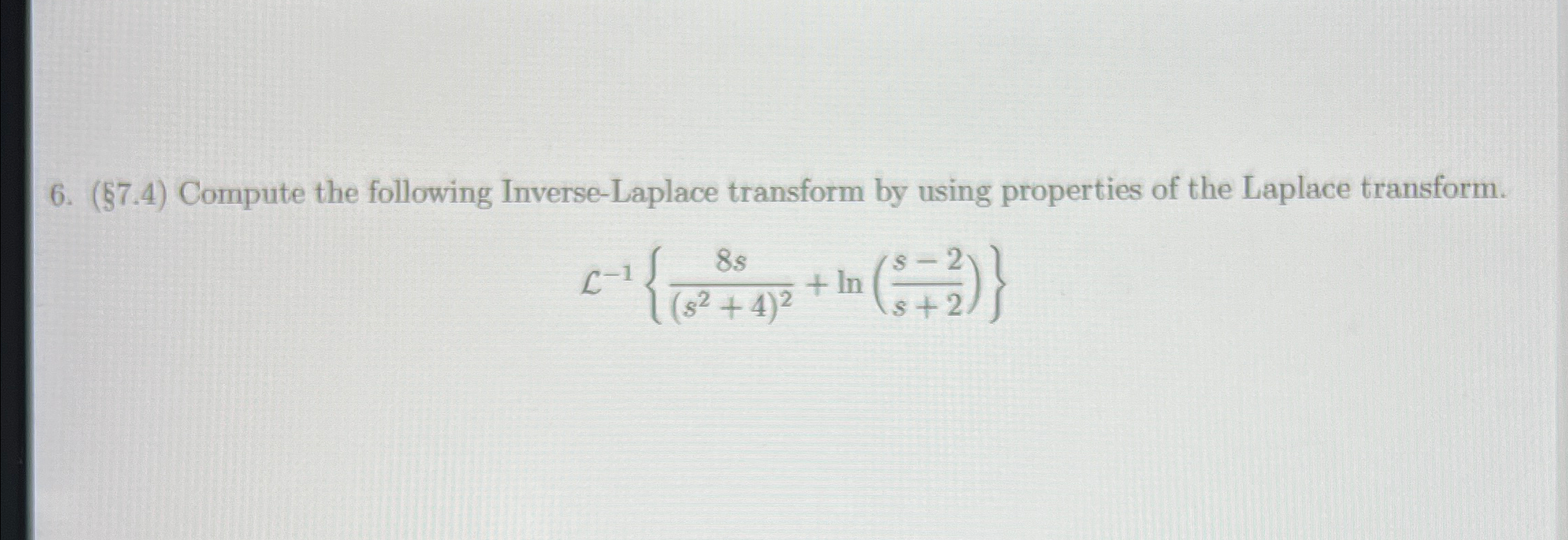 Solved (57.4) ﻿Compute the following Inverse-Laplace | Chegg.com