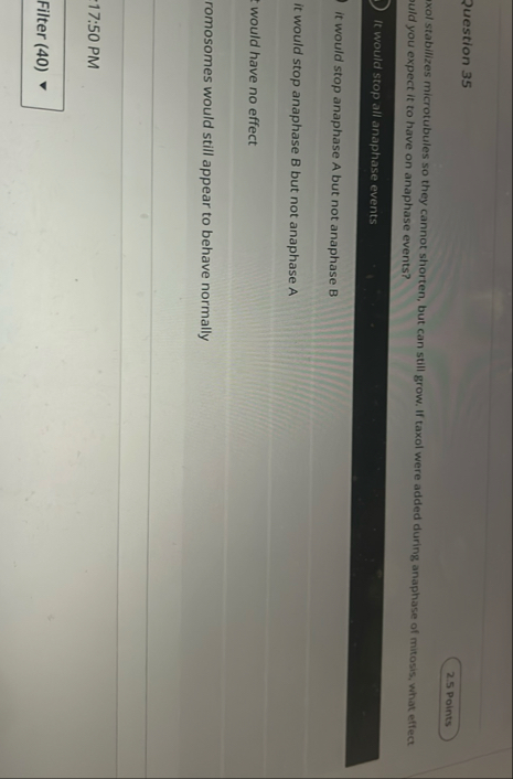 Solved Question 35xol stabilizes microtubules so they cannot | Chegg.com