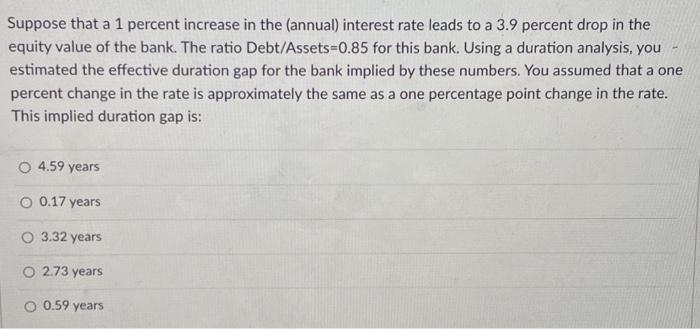 Solved Suppose that a 1 percent increase in the (annual) | Chegg.com