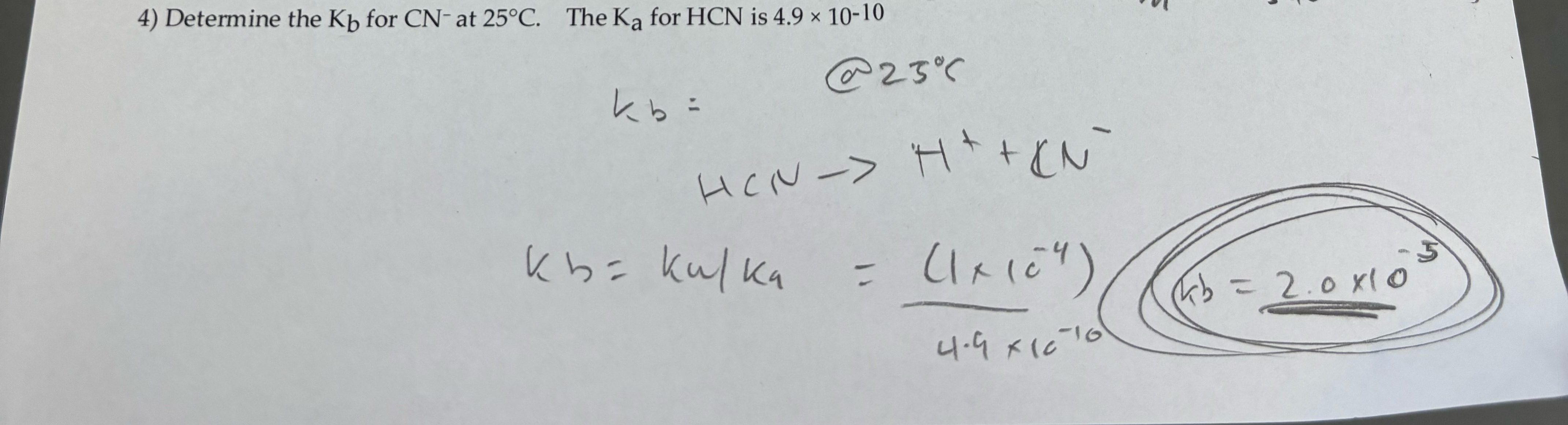 Solved Determine the Kb ﻿for CN-at 25°C. ﻿The Ka ﻿for HCN | Chegg.com