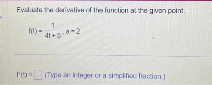 Evaluate the derivative of the function at the given | Chegg.com