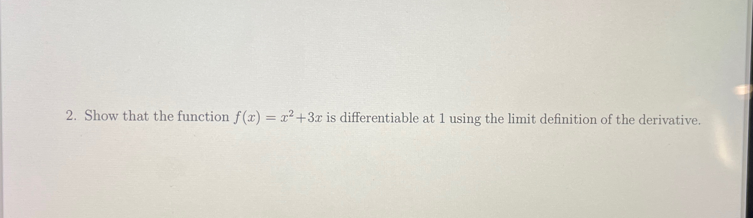 Solved Show that the function f(x)=x2+3x ﻿is differentiable | Chegg.com