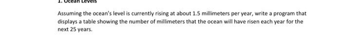 Solved Assuming the ocean's level is currently rising at | Chegg.com