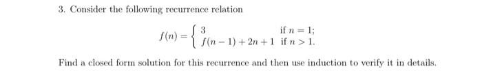 Solved 3. Consider the following recurrence relation | Chegg.com