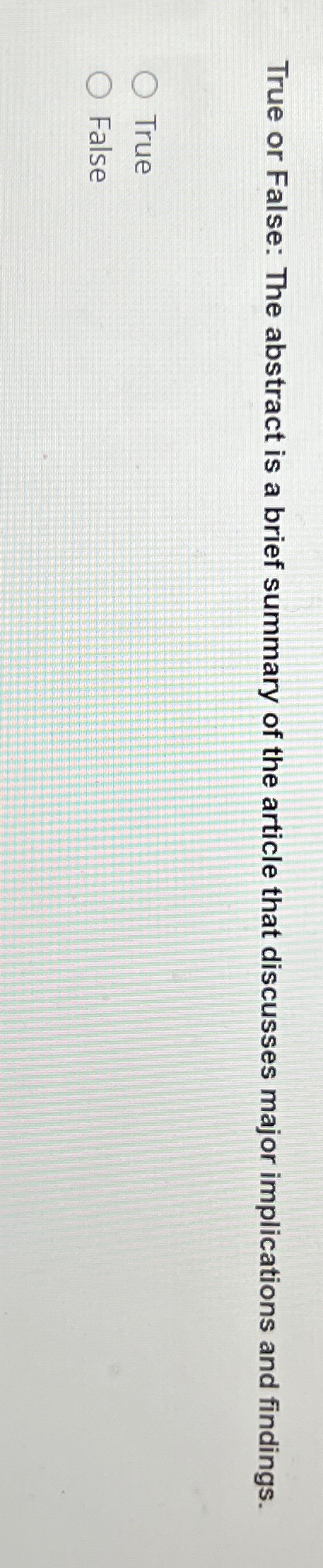 Solved True or False: The abstract is a brief summary of the | Chegg.com