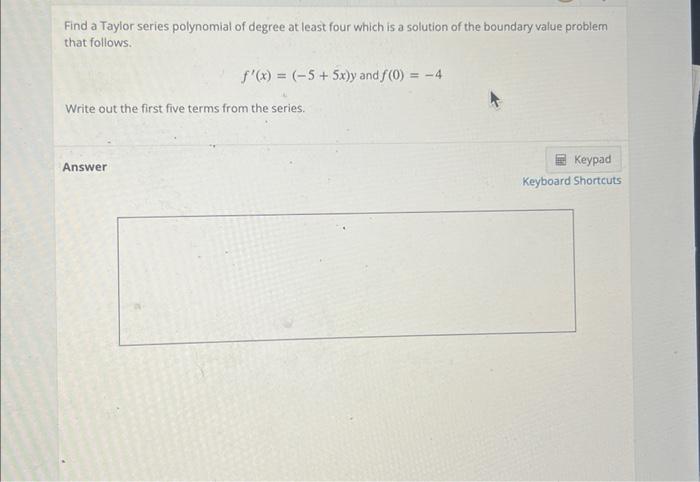 Solved Find a Taylor series polynomial of degree at least | Chegg.com