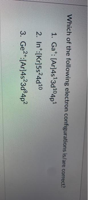 Solved Which of the following electron configurations is/are | Chegg.com