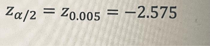 zα/2=z0.005=−2.575- The probability of making type II | Chegg.com