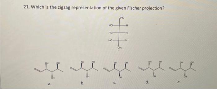 Solved 21. Which is the zigzag representation of the given | Chegg.com